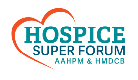 Hospice Super Forum (2025) | AAHPM Learn